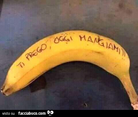 Banana con la scritta ti prego, oggi mangiami - Facciabuco.com